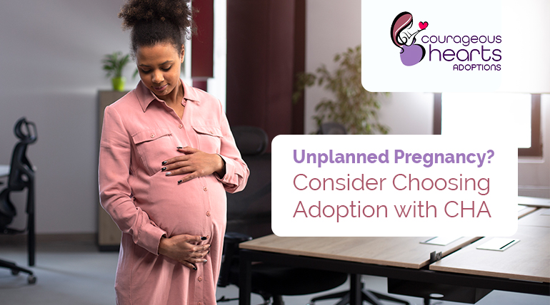 Unplanned pregnancy and consider choosing adoption